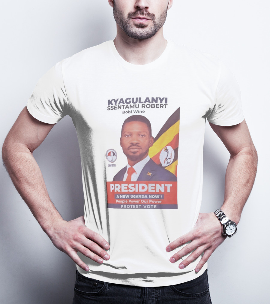 Kyagulanyi Bobi Wine President A New Uganda Now People Power Protest Vote T-Shirt