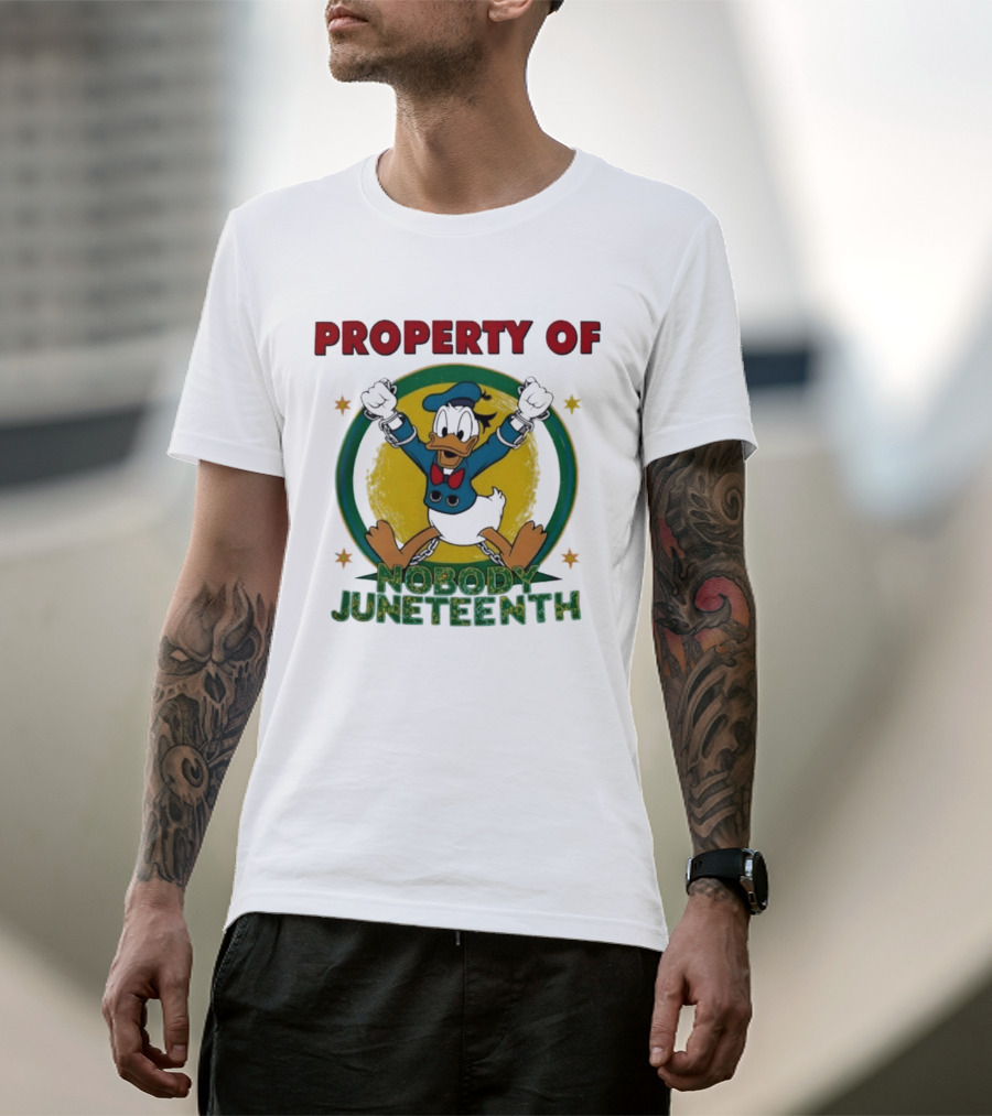 Property Of Nobody Donald Duck Juneteenth T-Shirt
