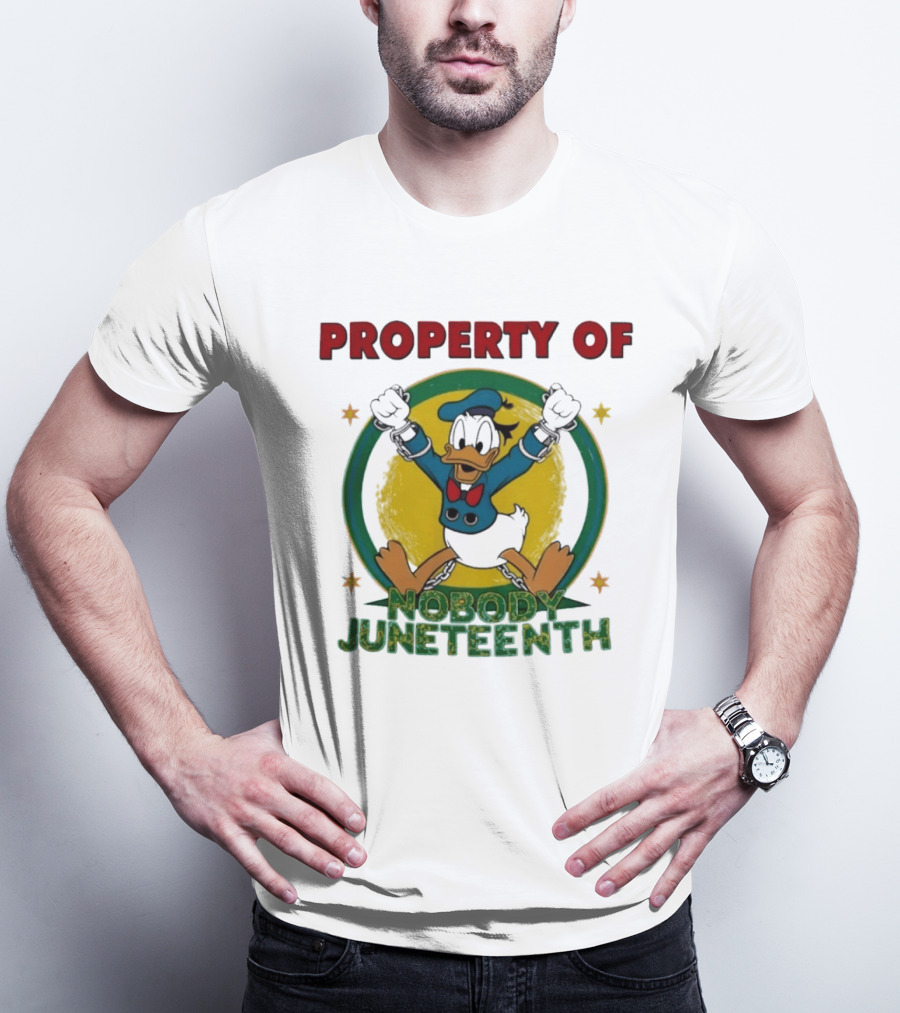Property Of Nobody Donald Duck Juneteenth T-Shirt