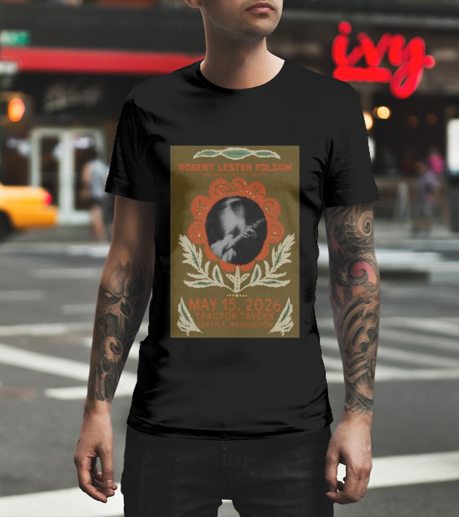 Keep Roachhouse Presents Robert Lester Folsom With Kass Valazza May 15 2026 Tractor Tavern Seattle Washington T-Shirt