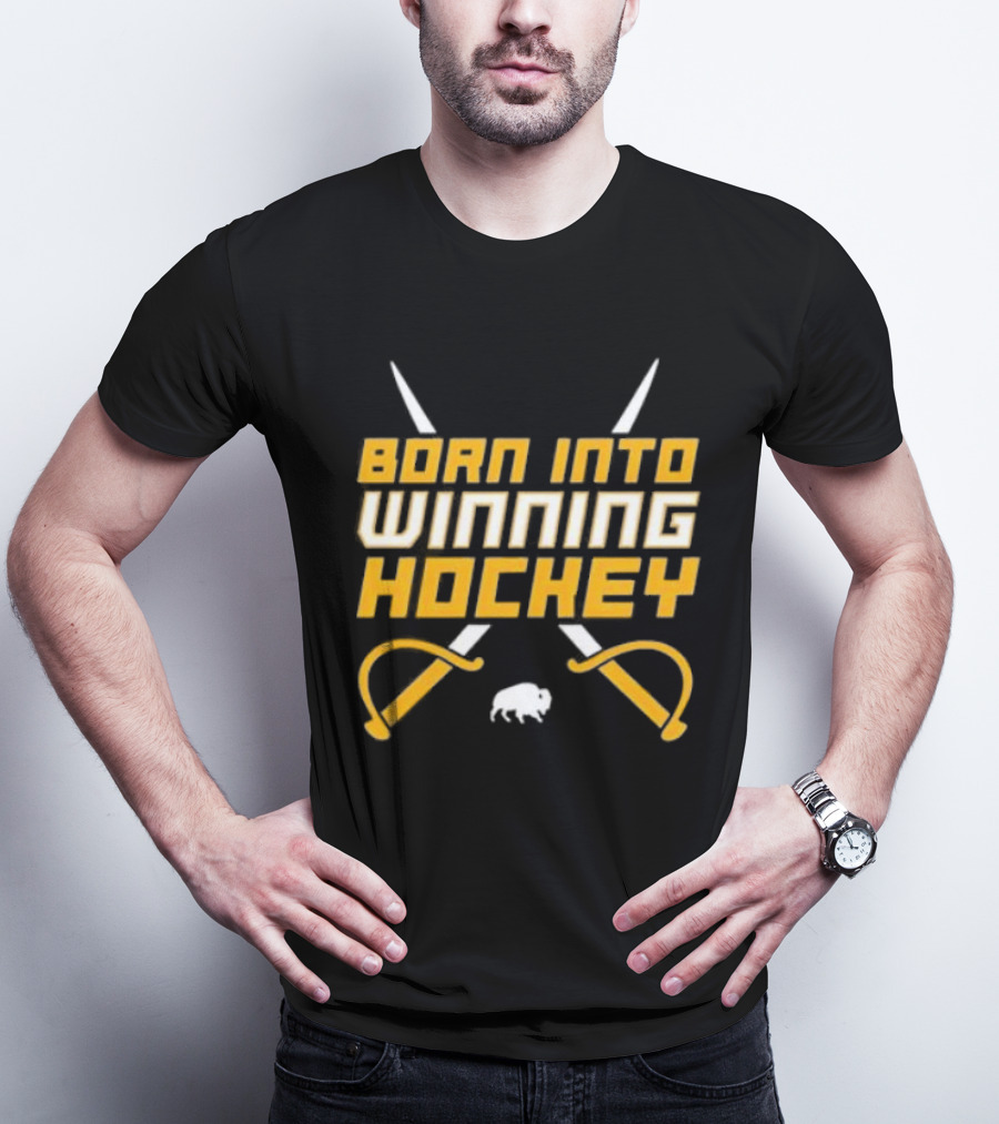 Buffalo Sabres Born Into Winning Hockey Crossed Swords T-Shirt