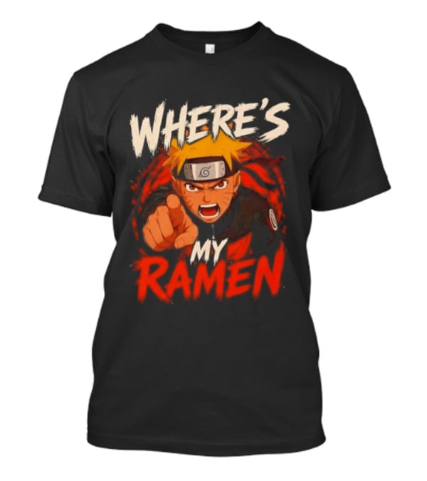 Where's My Ramen Naruto T-Shirt