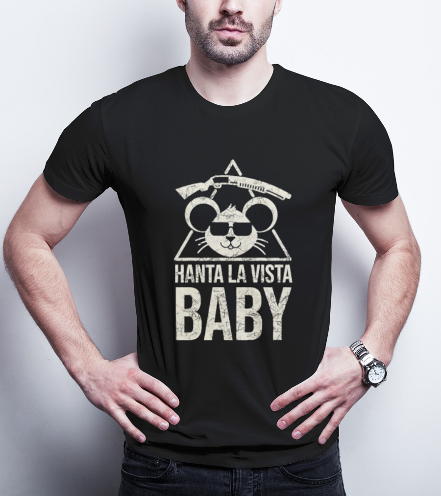 Hanta La Vista Baby Funny Mouse Sunglasses And Rifle T-Shirt
