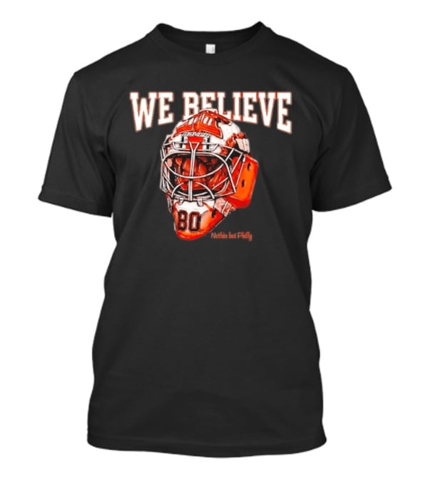 Philadelphia Flyers We Believe Hockey Goalie Mask T-Shirt