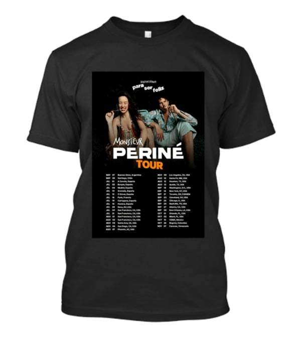 Instrucciones Para Ser Feliz Monsieur Perine Tour 2026 USA Latin America Dates T-Shirt