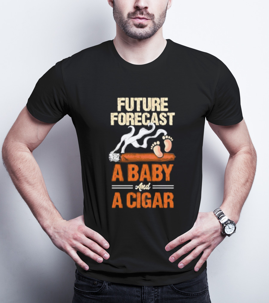 Future Forecast A Baby And A Cigar T-Shirt