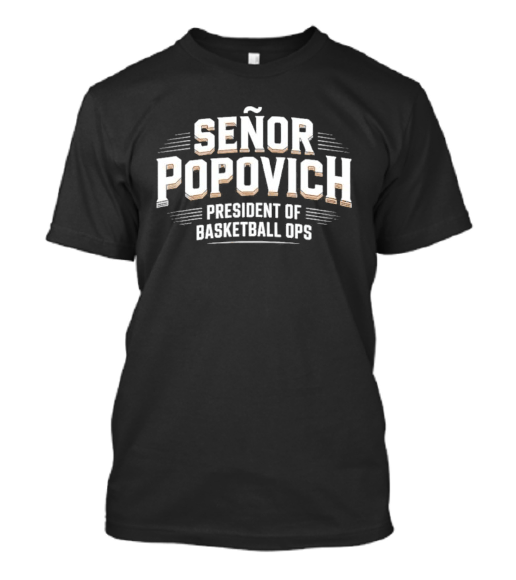 Señor Popovich President Of Basketball Ops T-Shirt