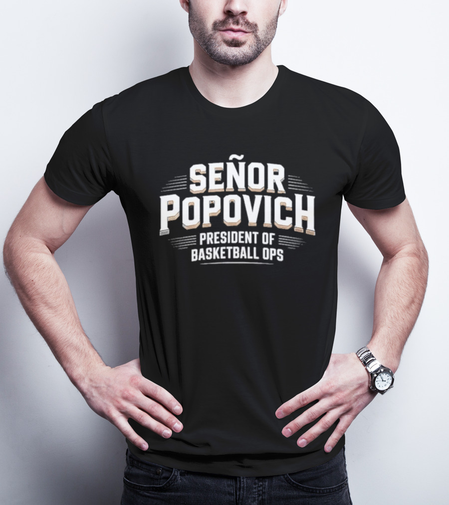Señor Popovich President Of Basketball Ops T-Shirt
