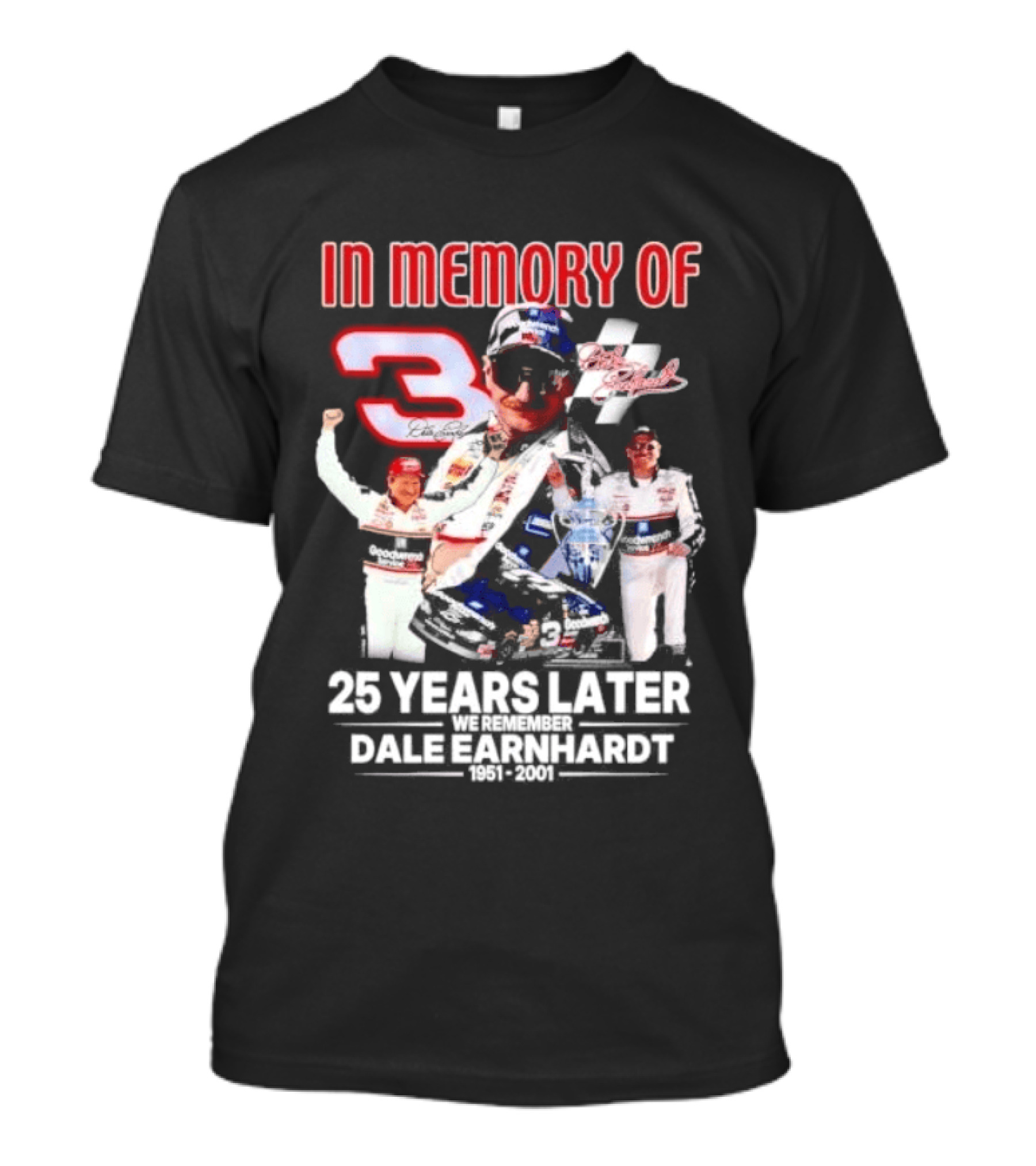 In Memory Of Dale Earnhardt 3 Number Tribute 25 Years Later T-Shirt