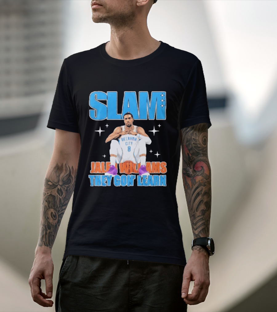 Slam Jalen Williams Oklahoma City Thunder 8 They Gon' Learn T-Shirt
