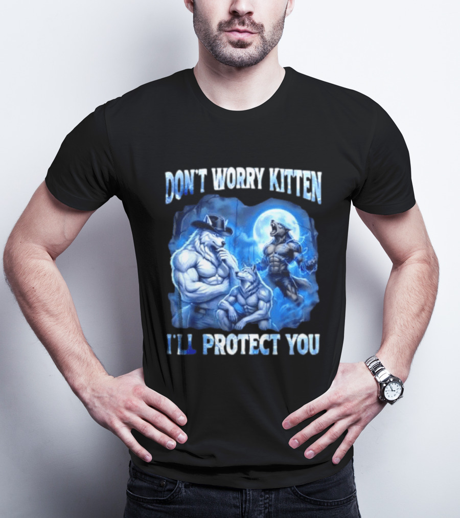 Don't Worry Kitten I'll Protect You Alpha Wolf Under Moon T-Shirt