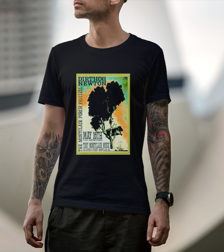 DIRTHOG NEWTON Montclair Porch Festival May 16th 2:30 Showtime Tiny Montclair Music 51 Church Street Montclair NJ T-Shirt