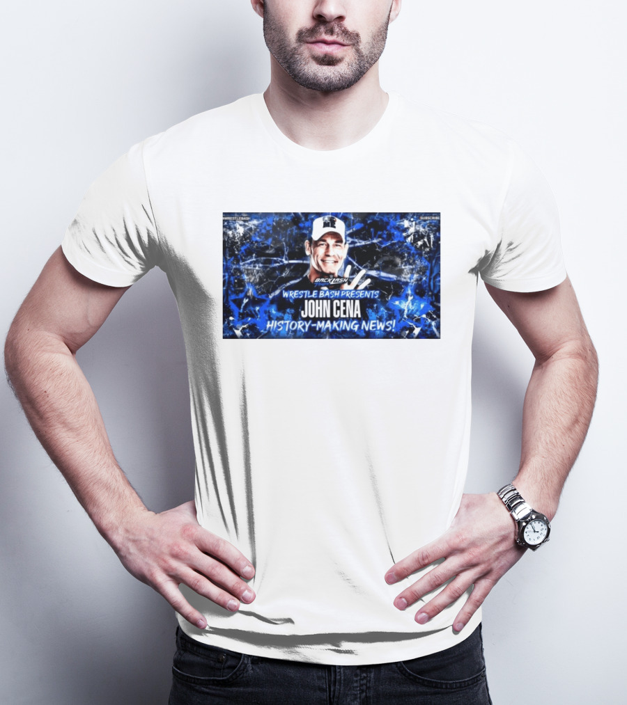 Wrestle Bash Presents Backlash Tampa John Cena History Making News T-Shirt