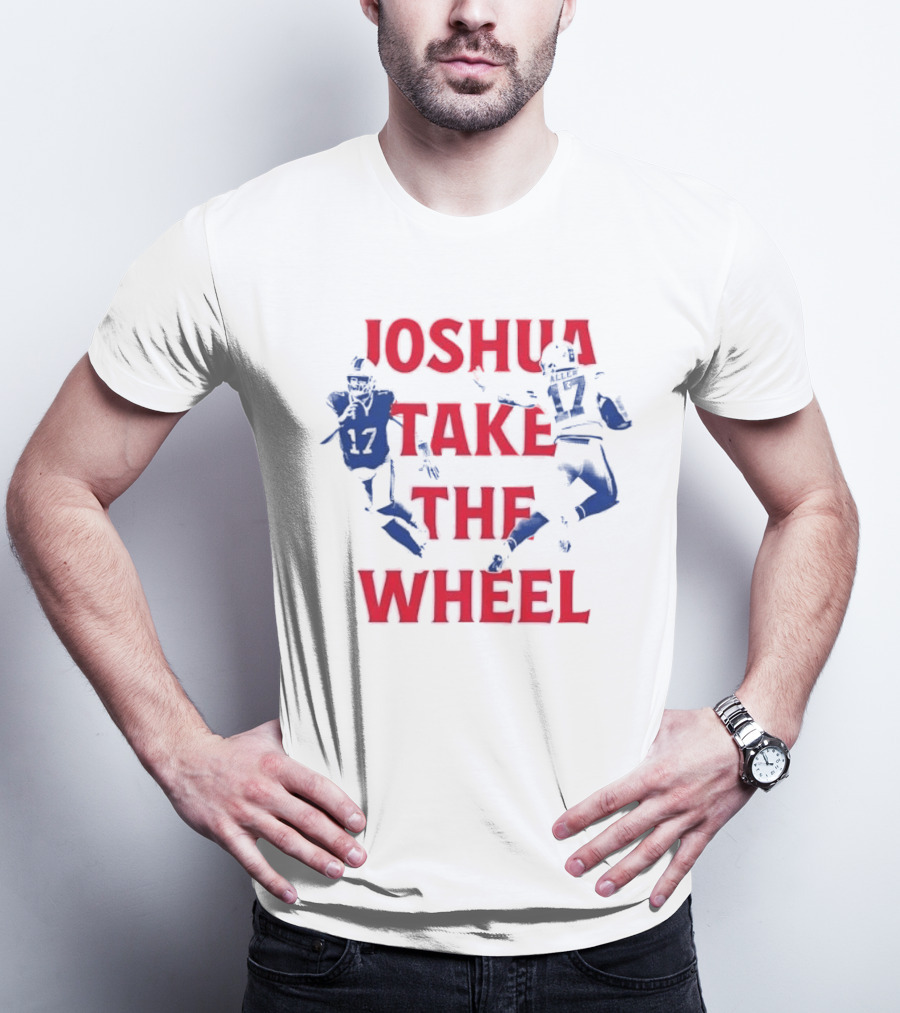 Josh Allen Joshua Take The Wheel Bills Football T-Shirt