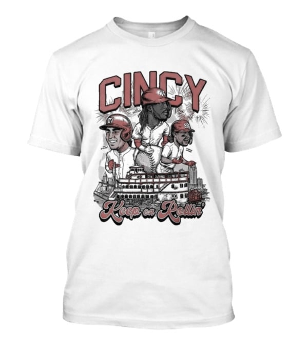 Cincy Keep On Rollin Baseball Cincinnati T-Shirt