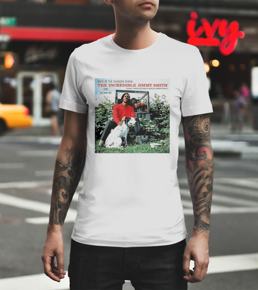 Back At The Chicken Shack The Incredible Jimmy Smith Blue Note Stanley Turrentine Kenny Burrell Donald Bailey T-Shirt