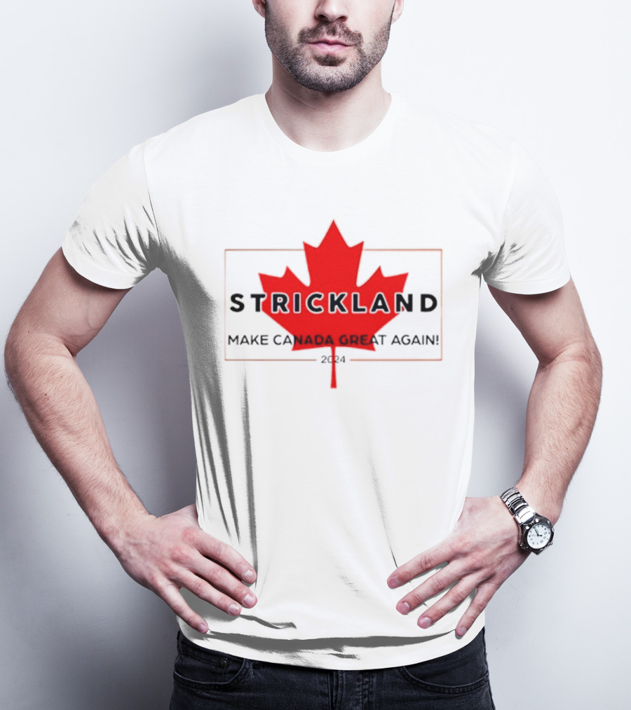Strickland Make Canada Great Again 2024 Red Maple Leaf T-Shirt