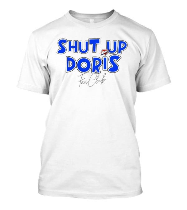 Shut Up Doris Oklahoma City Thunder Fan Club 2026 T-Shirt
