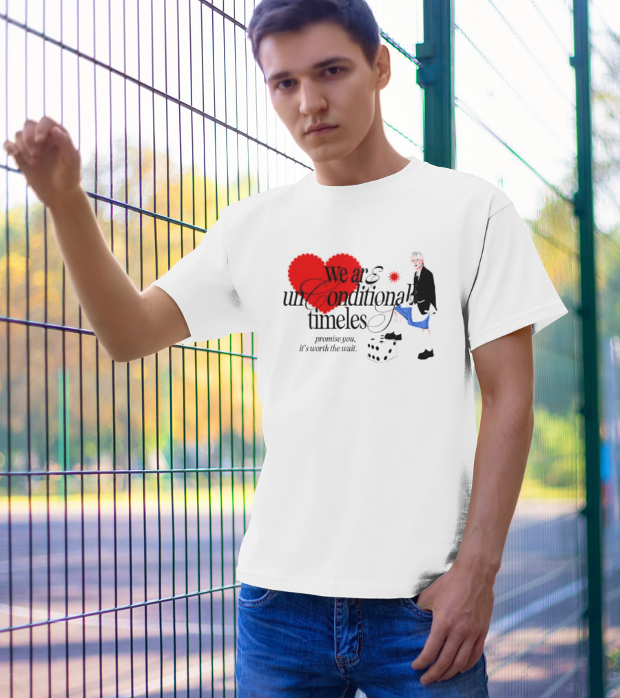 Unconditional Timeless Love Heart Promise You Worth The Wait T-Shirt