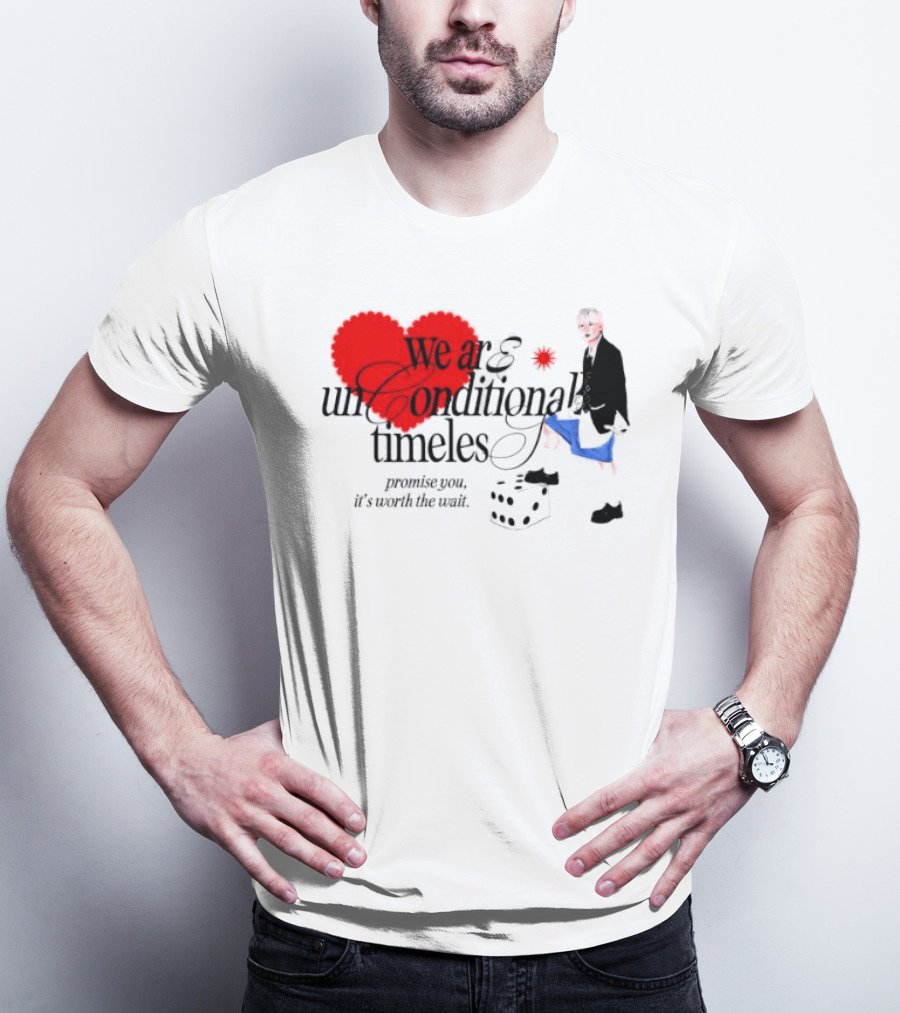 Unconditional Timeless Love Heart Promise You Worth The Wait T-Shirt
