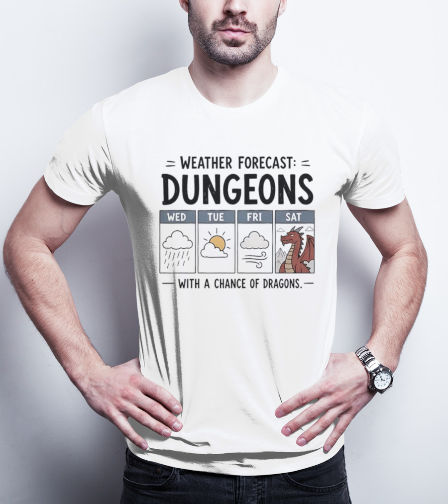 Weather Forecast Dungeons With A Chance Of Dragons Wed Tue Fri Sat T-Shirt