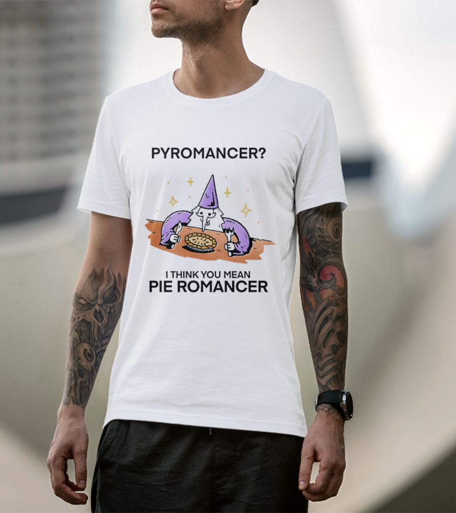 Pyromancer I Think You Mean Pie Romancer Wizard Eating Pie T-Shirt