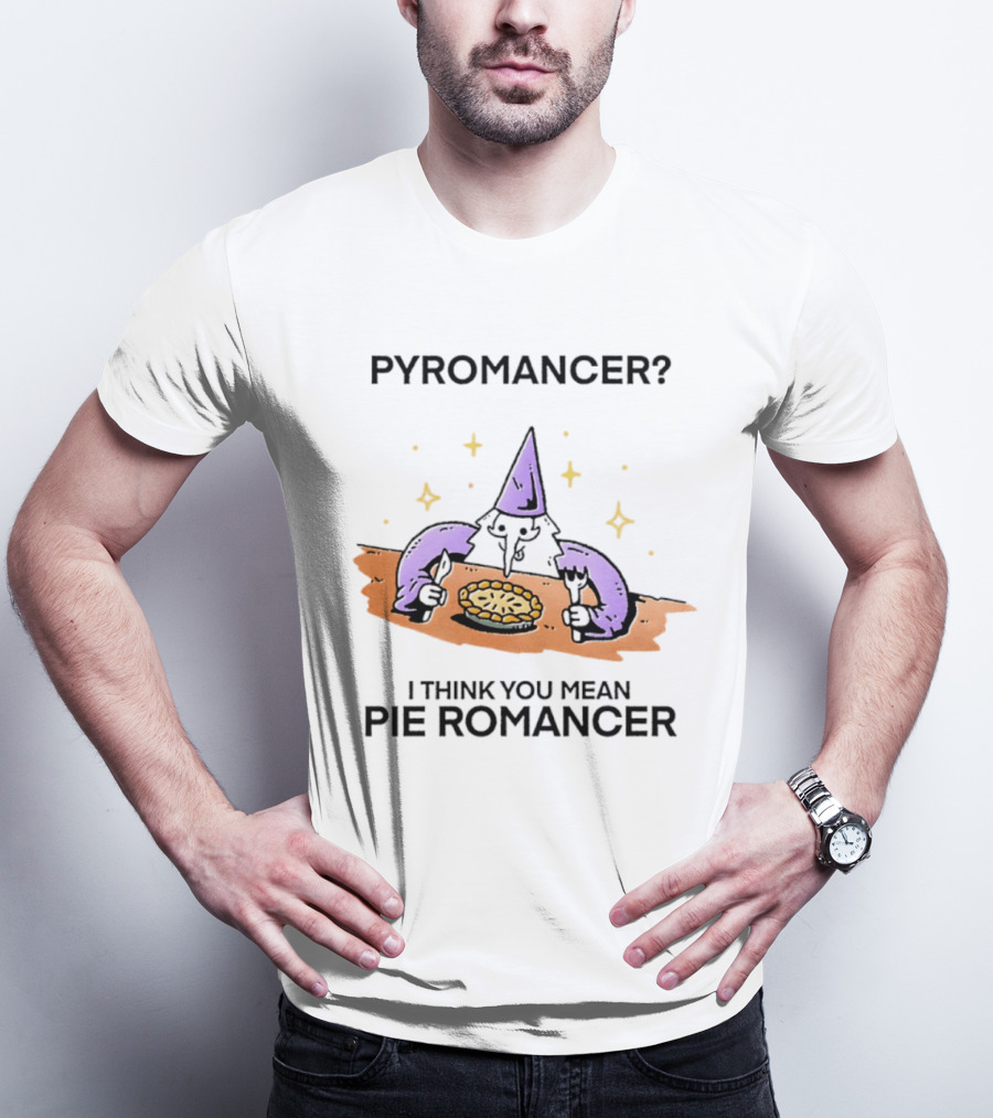 Pyromancer I Think You Mean Pie Romancer Wizard Eating Pie T-Shirt