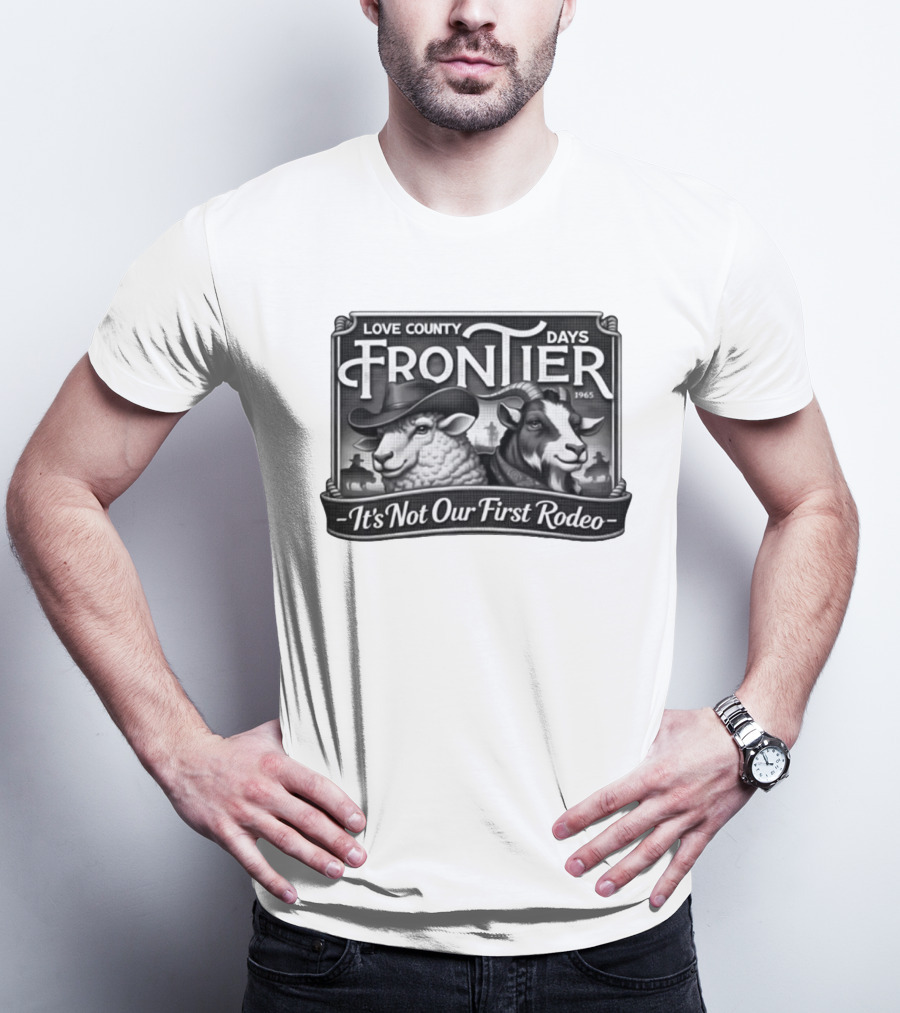 Love County Frontier Days 1965 It's Not Our First Rodeo Sheep And Goat Cowboys T-Shirt