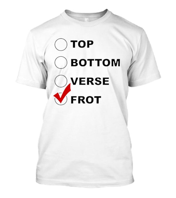 Top Bottom Verse Frot Checklist T-Shirt