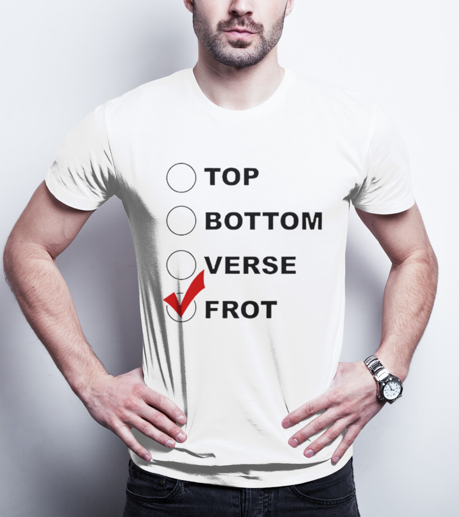 Top Bottom Verse Frot Checklist T-Shirt