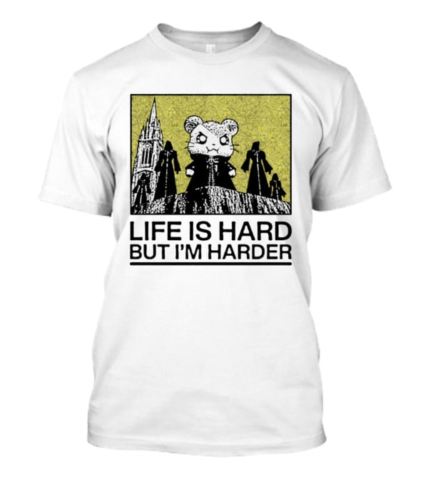 Hamtaro Life Is Hard But I'm Harder Gothic Style Tower And Figures T-Shirt