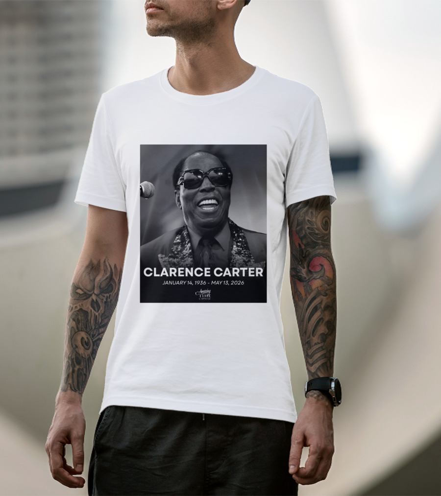 Clarence Carter January 14 1936 May 13 2026 Amazing Time Capsule T-Shirt