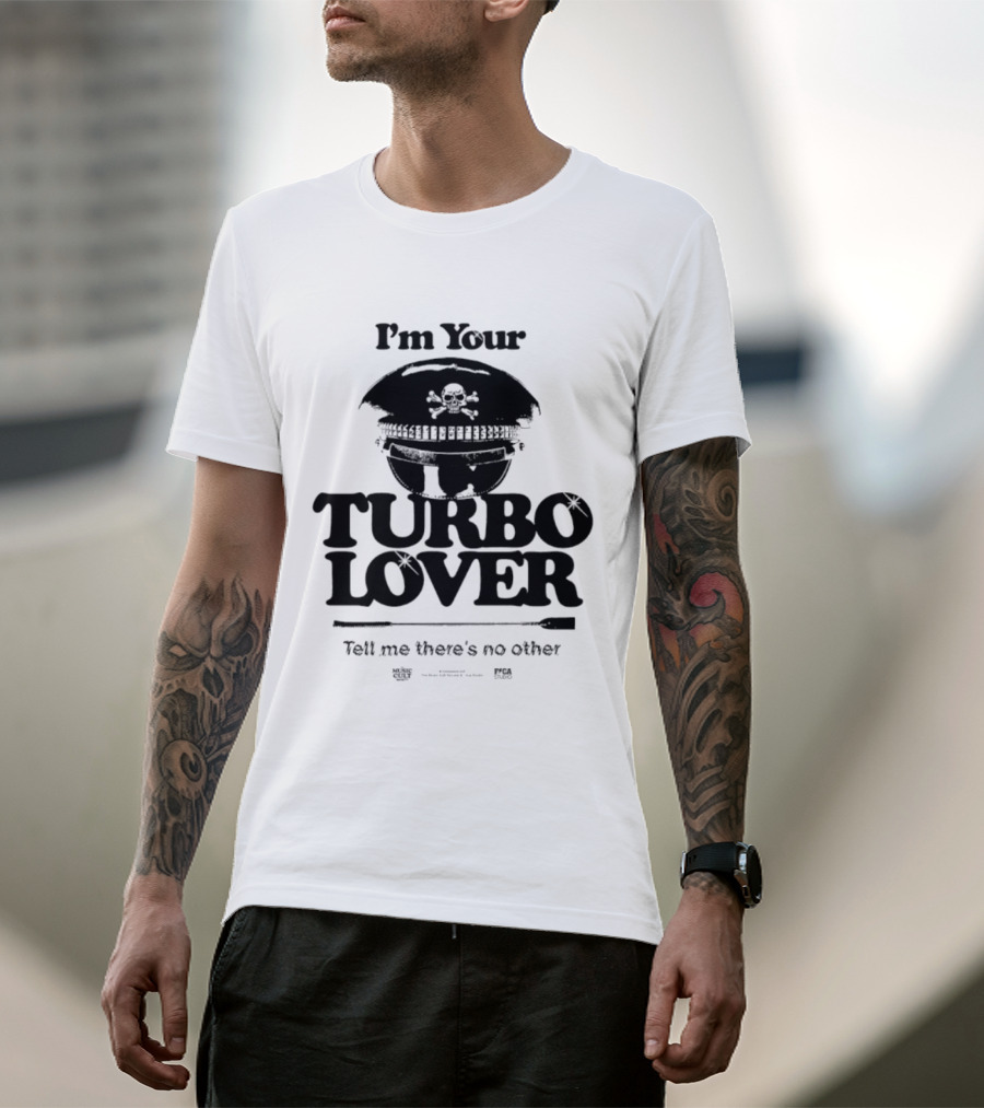 I'm Your Turbo Lover Skull Adorned Cap Tell Me There's No Other T-Shirt