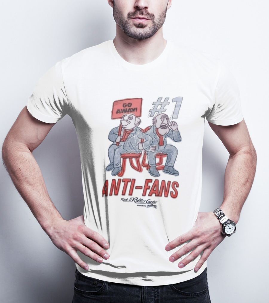 Rock N Roller Starring The Muppets Go Away Anti Fans T-Shirt