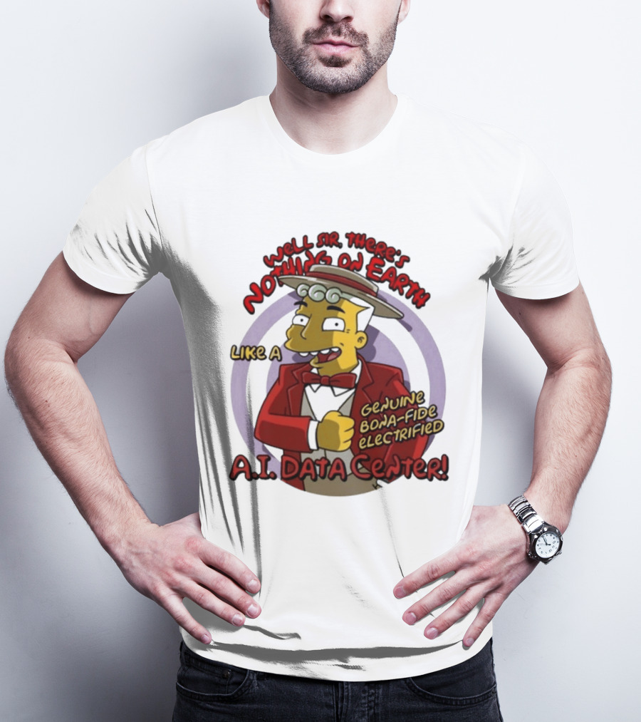 Springfield Genuine Electrified A.I. Data Center Nothing On Earth T-Shirt