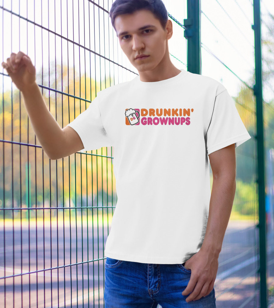 Drunkin Grownups Beer Parody Dunkin Donuts T-Shirt