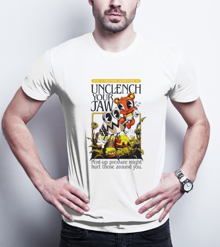 Unclench Your Jaw Pent Up Pressure Might Hurt Those Around You Vintage Cartoon T-Shirt