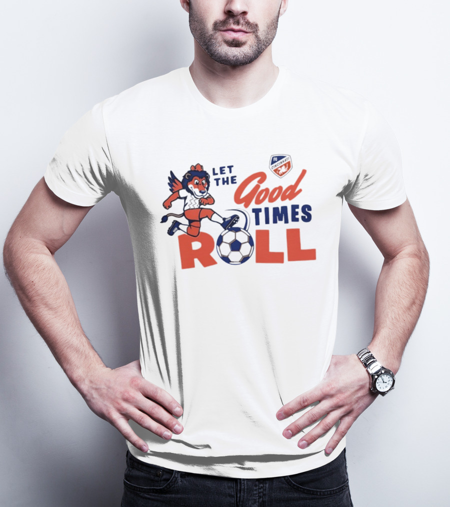 Let The Good Times Roll FC Cincinnati Lion With Soccer Ball 2026 T-Shirt