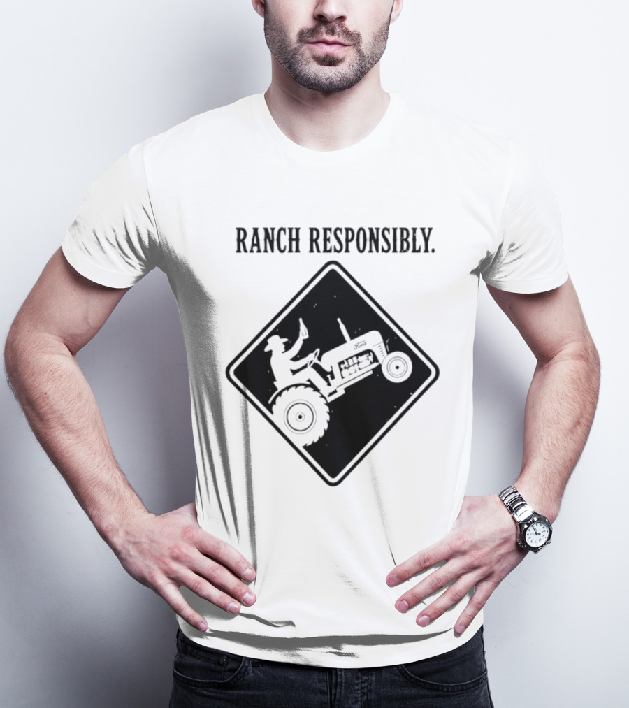 Ranch Responsibly Tractor Driver Drinking Alcohol Warning Sign T-Shirt