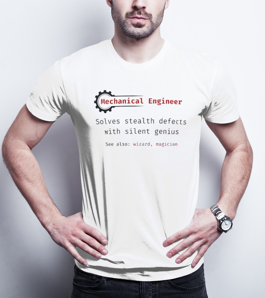 Mechanical Engineer Solves Stealth Defects With Silent Genius See Also Wizard Magician T-Shirt
