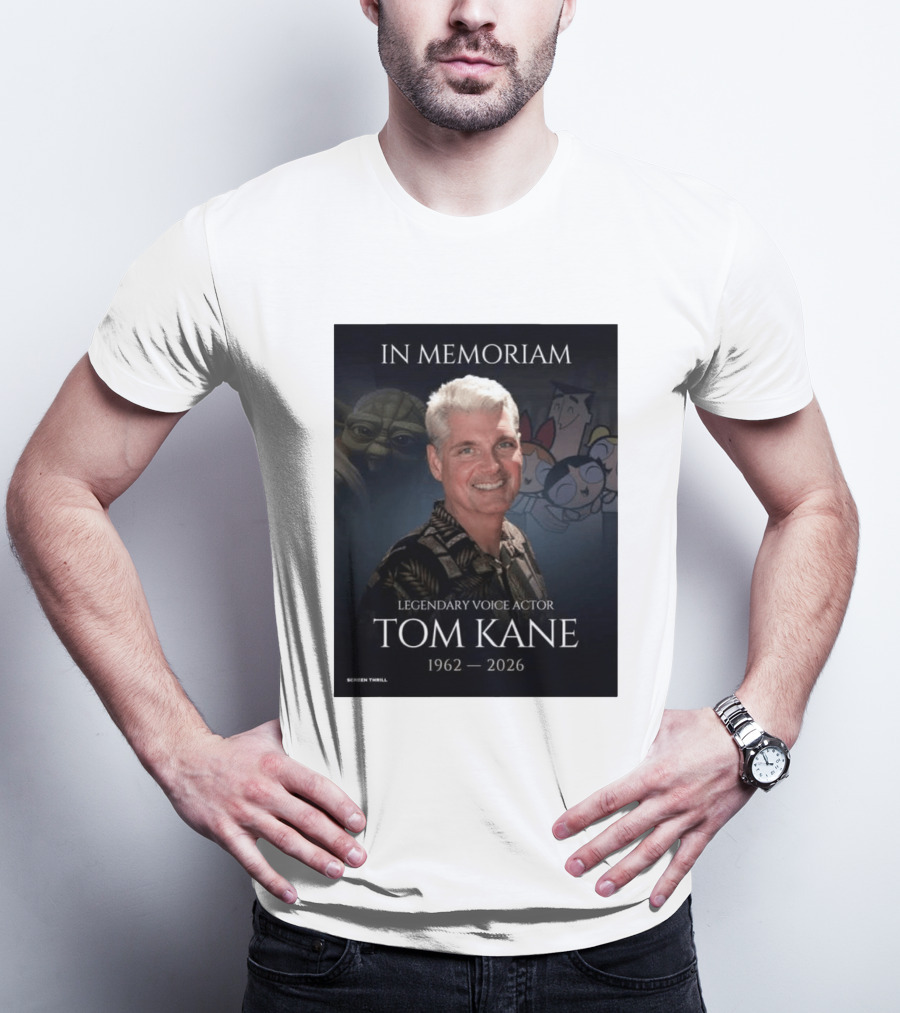 In Memoriam Legendary Voice Actor Tom Kane 1962 2026 Yoda Powerpuff Girls T-Shirt