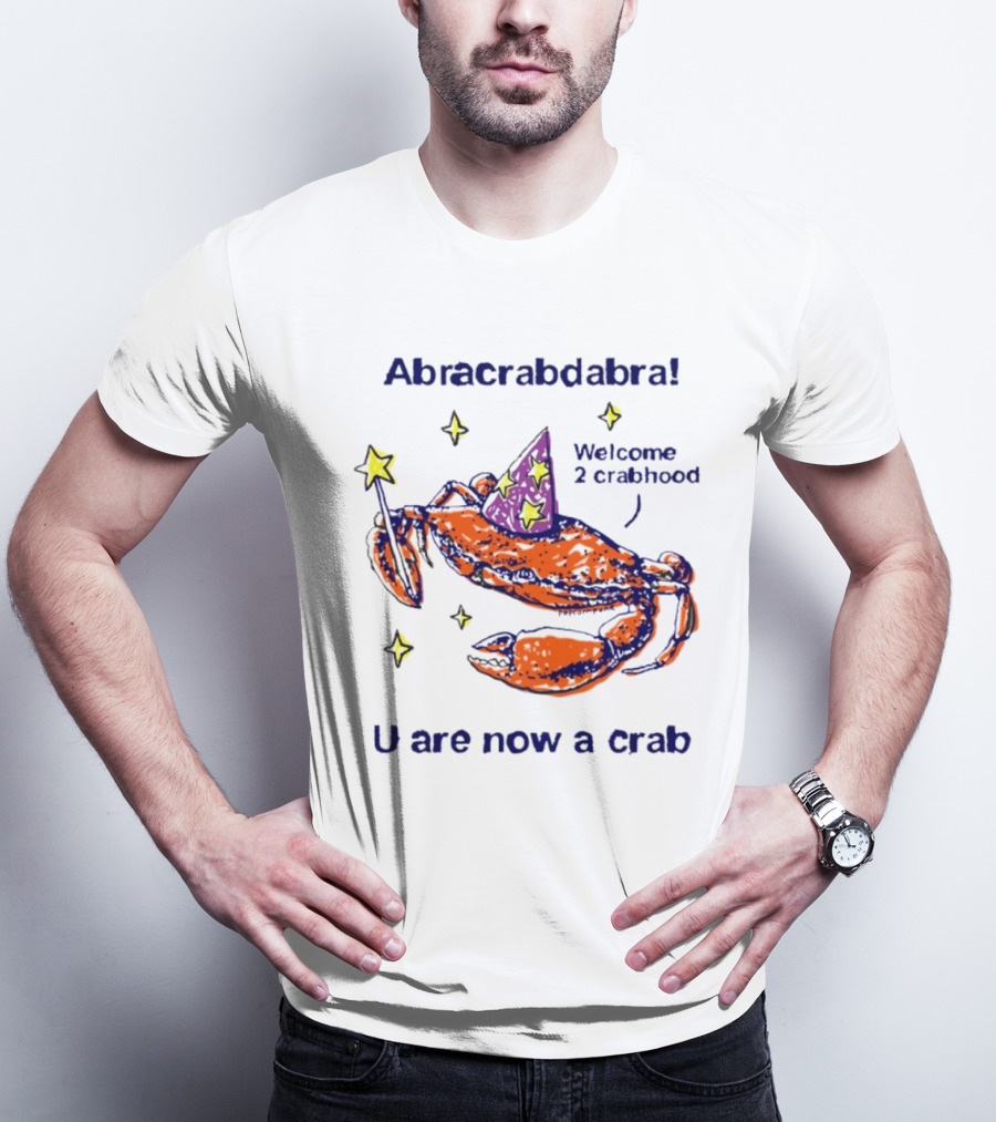 Abracrabdabra Welcome 2 Crabhood U Are Now A Crab With Magic Hat And Stars T-Shirt