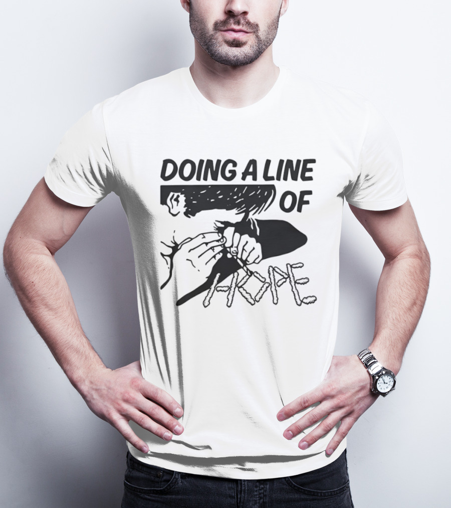 Doing A Line Of Hope T-Shirt