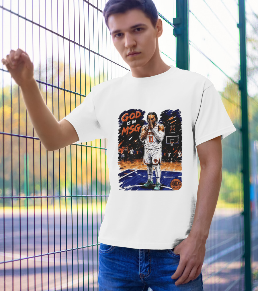 God Is In MSG New York Knicks Jalen Brunson Number 11 Knicks Mexico Basketball T-Shirt