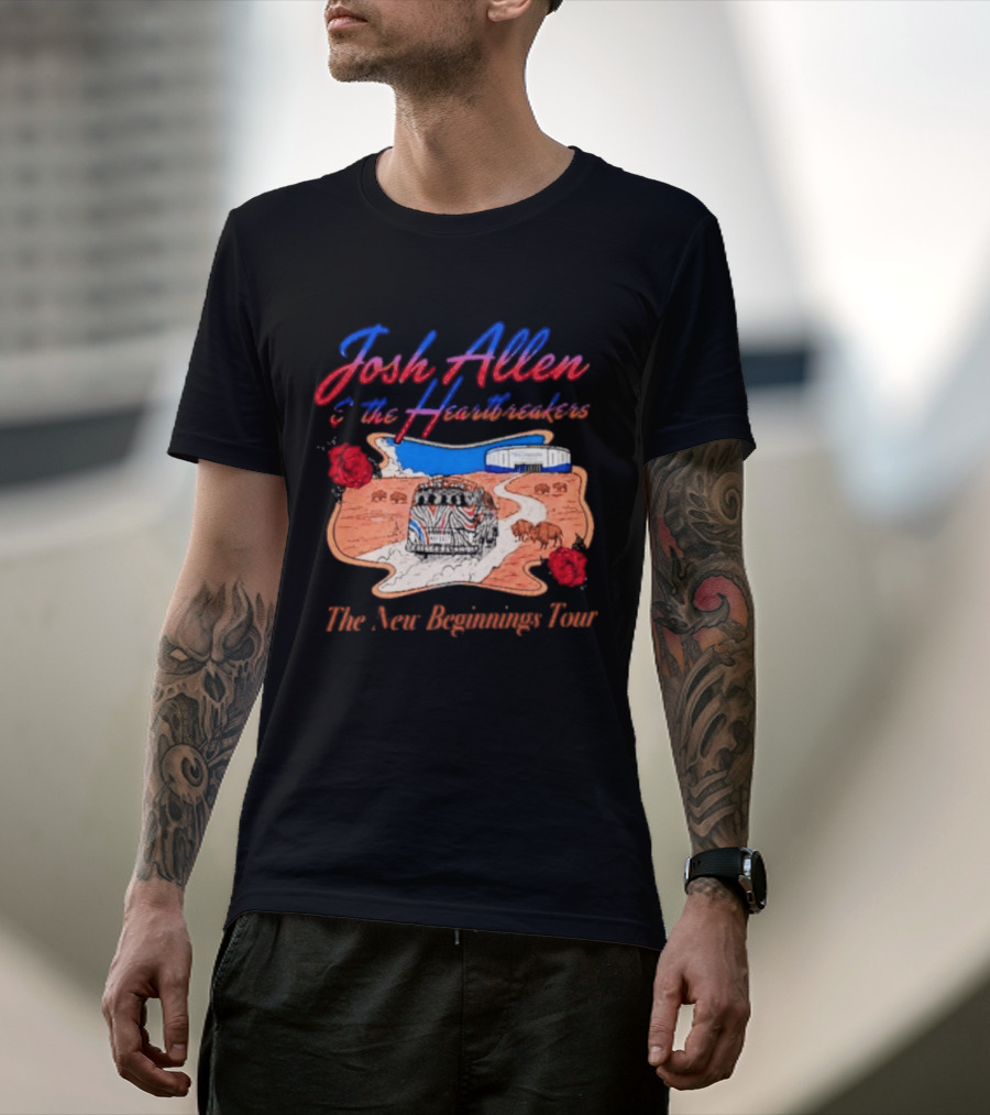 Josh Allen And The Heartbreakers New Beginnings Tour Bills Stadium Path Roses T-Shirt