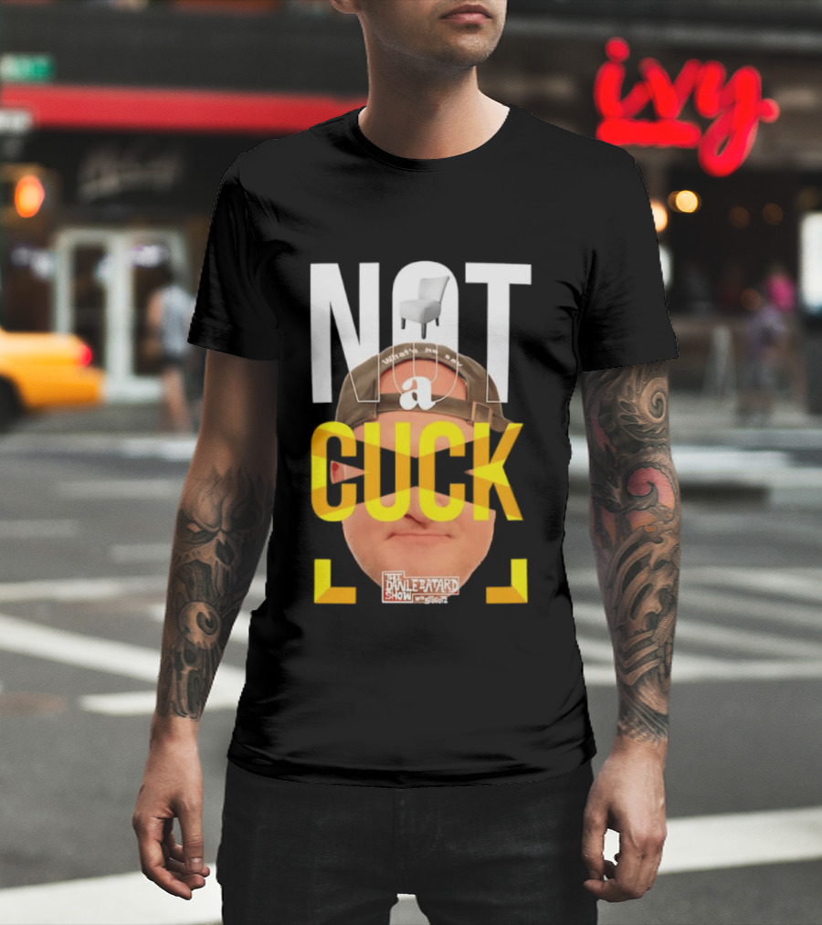 Not A Cuck With The Dan Le Batard Show And Stugotz Chair Hat And Face T-Shirt