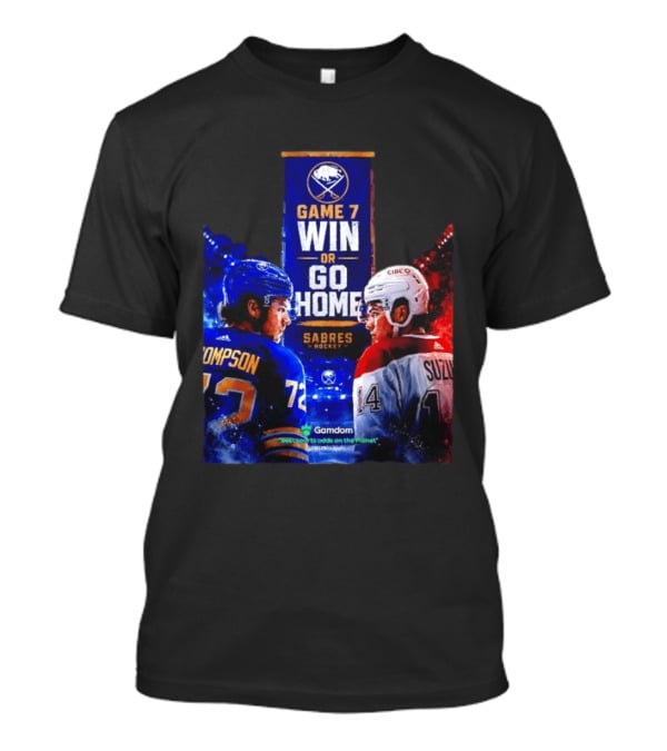 Buffalo Sabres Vs Montreal Canadiens Game 7 Win Or Go Home Matchup Thompson Suzuki T-Shirt