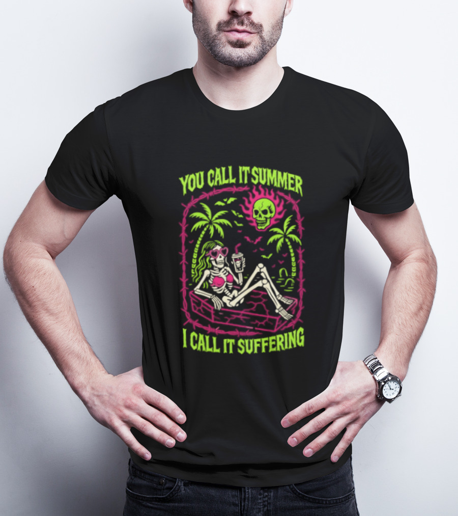 Skeleton Ice Cream Sun Palm Trees You Call It Summer I Call It Suffering T-Shirt