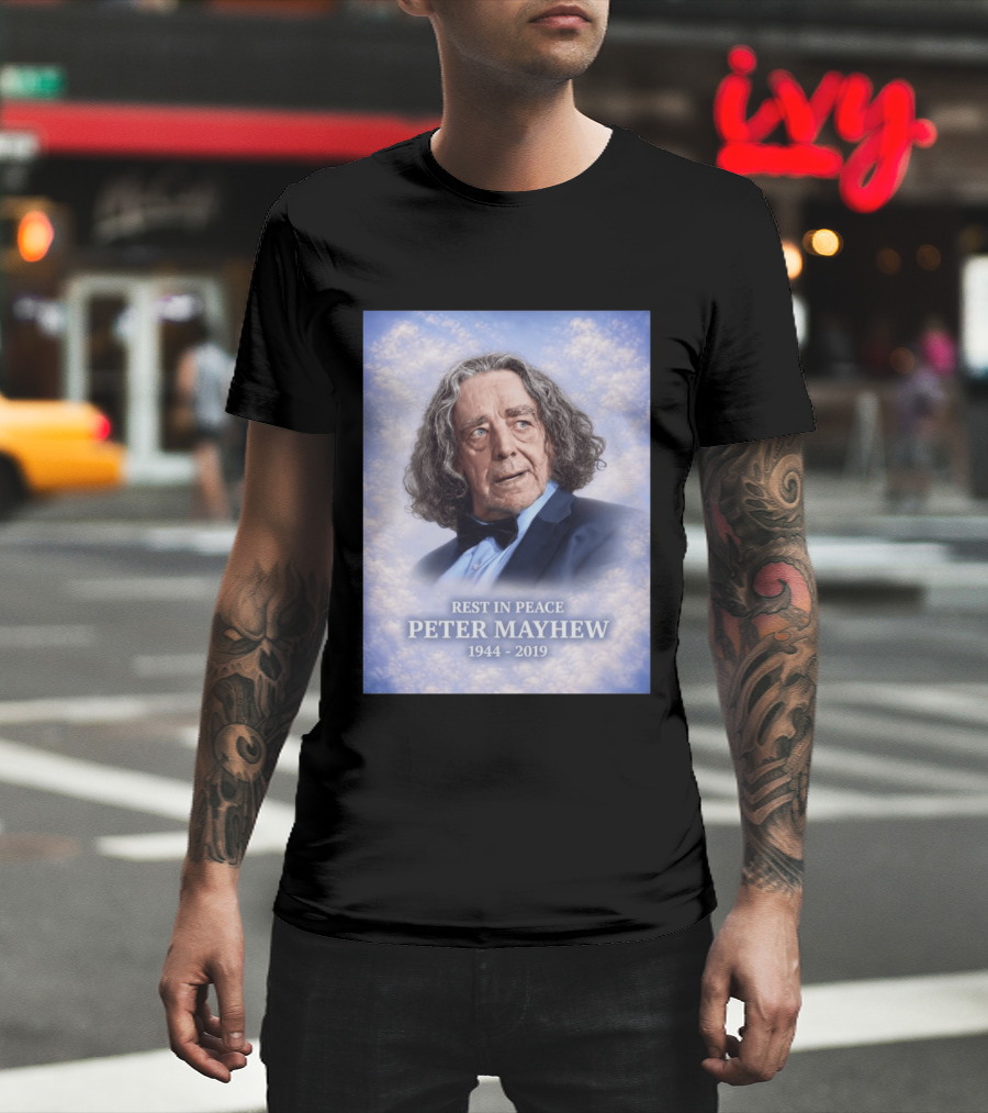 Rest In Peace Peter Mayhew 1944 2019 Memorial T-Shirt