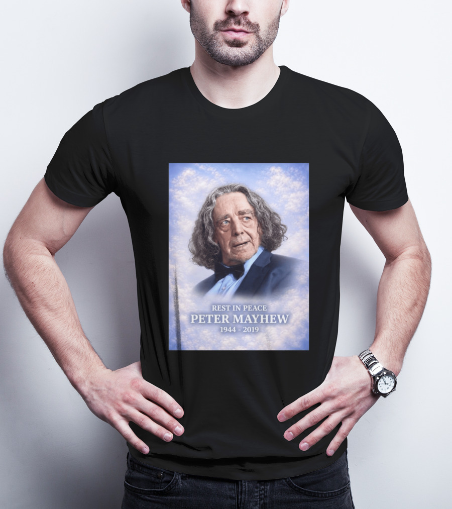 Rest In Peace Peter Mayhew 1944 2019 Memorial T-Shirt